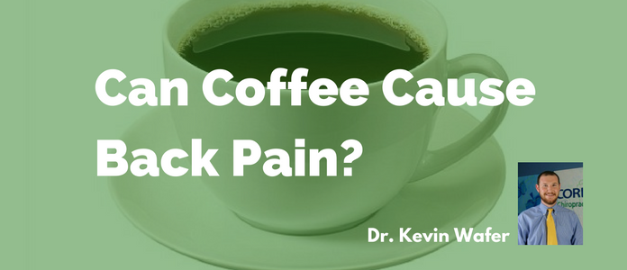 Can Coffee Cause Your Lower Back Pain? - Apex Chiropractic